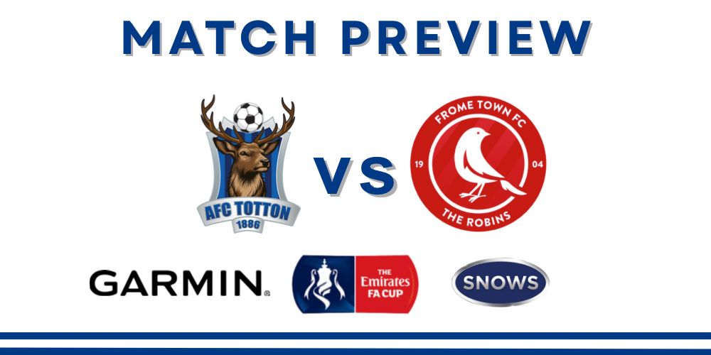 Match Preview: AFC Totton vs Frome Town FA Cup Third Qualifying Round ...