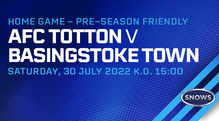 NEXT UP! BASINGSTOKE TOWN COME TO THE SNOWS STADIUM | AFC Totton